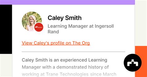 Caley Smith Learning Manager At Ingersoll Rand The Org