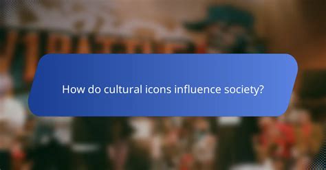Cultural Icons Their Influence Legacy And Representation In Society