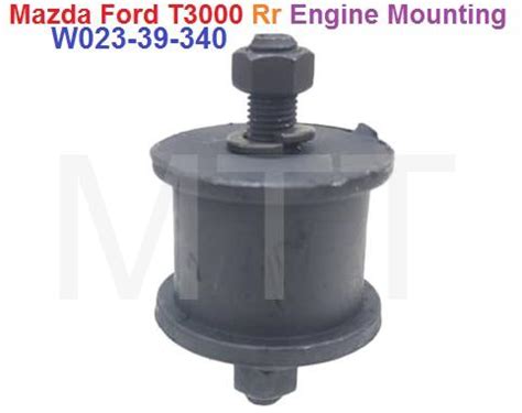Engine Mounting Rear Mazda Ford T3000 Mtt Auto Parts Sdn Bhd