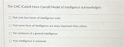 Solved The Chc Cattell Horn Carroll ﻿model Of Intelligence
