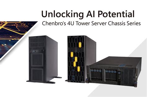 Unlocking Ai Potential Chenbros Ai Tower Server Chassis Product Line