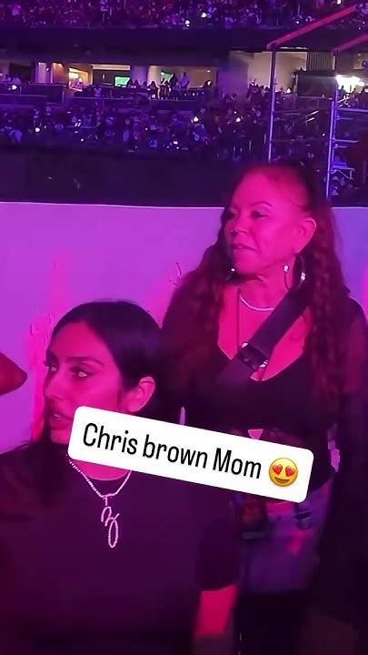 A Mothers Pride ️ Chris Browns Mom At The Show Youtube