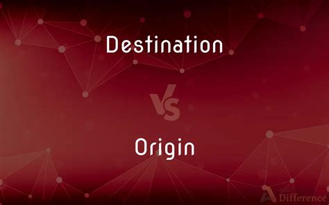 Destination Vs Origin — Whats The Difference