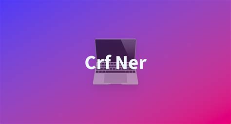 Crf Ner A Hugging Face Space By Byann