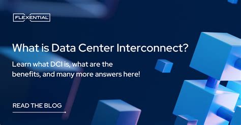 What Is Data Center Interconnect Dci Flexential