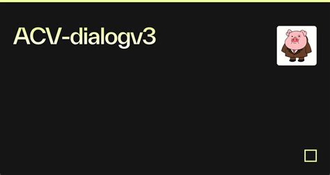 Acv Dialogv3 Codesandbox