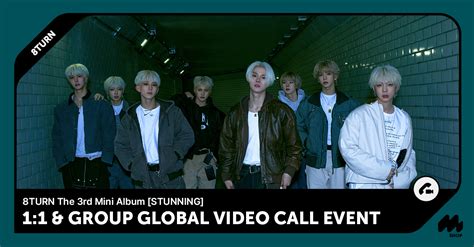 8turn The 3rd Mini Album Stunning 11 And Group Global Video Call Event