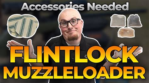 Flintlock Muzzleloader Accessories Needed Muzzle