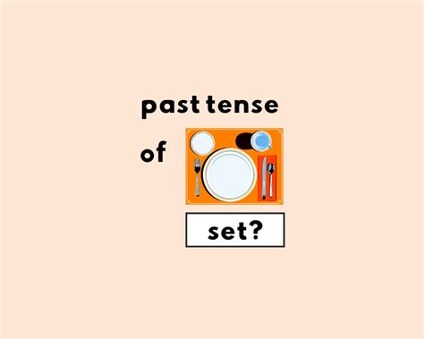 How To Use Set Or Setted Irregular Verbs Grammarflex