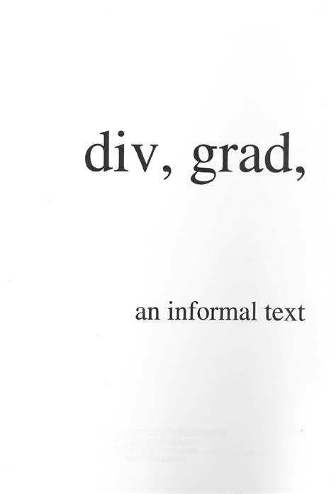 h m schey div grad curl and all that an informal text on vector