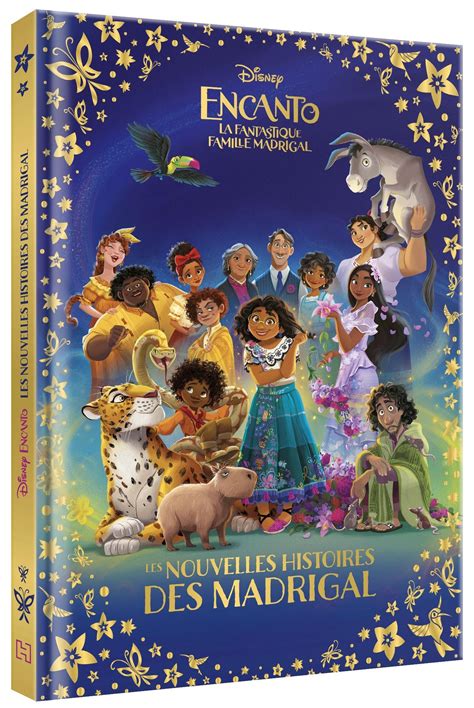 Encanto La Fantastique Famille Madrigal Les Nouvelles Histoires Des