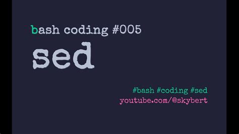 Programming Bash 5 Sed Youtube
