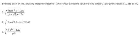 Solved Evaluate Each Of The Following Indefinite Integrals Chegg