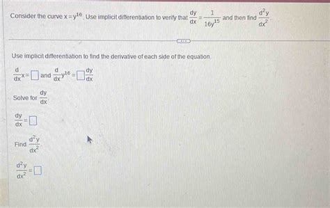 solved consider the curve x y 16 use implicit differentiation to verify that dy dx 1 16y