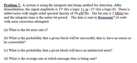 solved problem 7 a system is using the integrate and dump