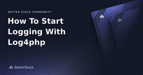 How To Start Logging With Log4php Better Stack Community