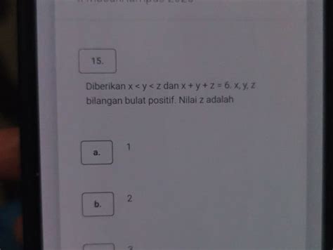 15 Diberikan X Y Z Dan X Y Z 6 X Y Z Bilangan Bulat Positif Nilai