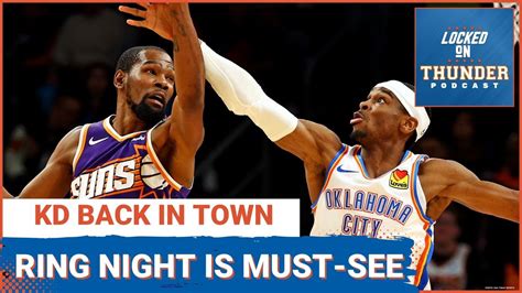 Kevin Durant Back In Okc For Ring Night Okc Thunder Return To Christmas Day Slate
