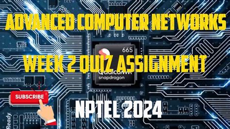 advanced computer networks week 2 quiz assignment solution nptel 2024