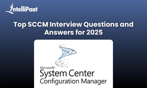 Top 35 Sccm Interview Questions For 2025