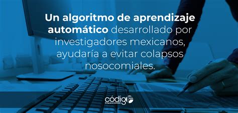 Un Algoritmo De Aprendizaje Automático Desarrollado Por Investigadores Mexicanos Ayudaría A