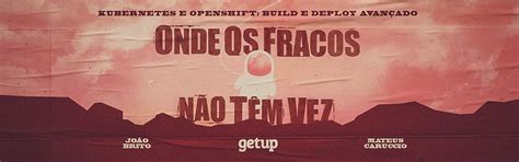 Vídeo Webinar Build E Deploy Avançado Em Kubernetes E Openshift By