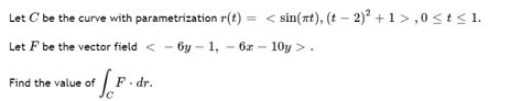 Solved Let C Be The Curve With Parametrization R T