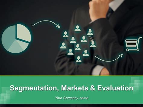 Segmentation Markets And Evaluation Powerpoint Presentation Slides Presentation Graphics