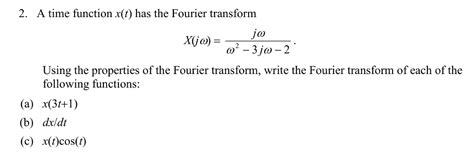 solved 2 a time function x t has the fourier transform
