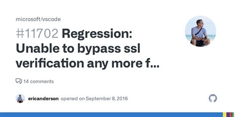 Regression Unable To Bypass Ssl Verification Any More For Corp Firewall Issue