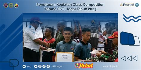 Penutupan Kegiatan Class Competition Taruna Pktj Tegal Tahun 2023