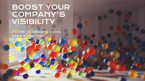Decoding Social Media Algorithms A Guide To Boost Your Companys