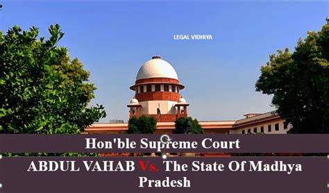 Abdul Vahab Vs The State Of Madhya Pradesh Legal Vidhiya