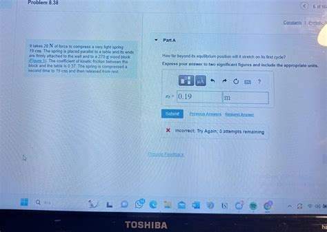 Solved It Takes 28 N Of Force To Compress A Very Light