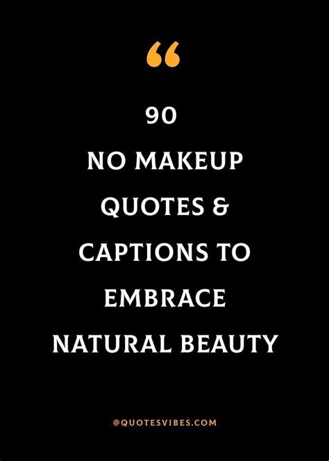 90 No Makeup Quotes To Embrace Natural Beauty
