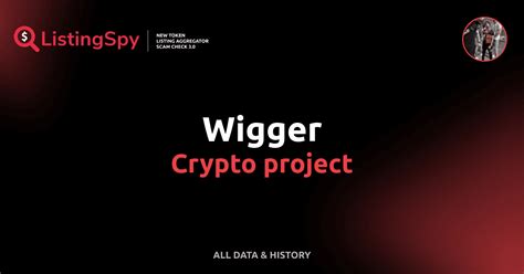 Wigger Crypto Project Wigger Token Listings Events Analysis Listingspy