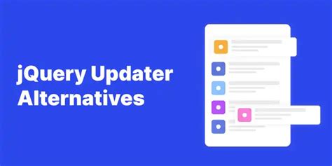 Jquery Updater Alternatives
