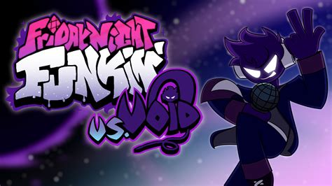 Friday Night Funkin Vs Void [friday Night Funkin] [mods]