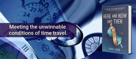 Here And Now And Then” By Mike Chen Review Time Travel