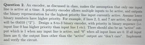 Solved Question An Encoder As Discussed In Class Makes Chegg Com