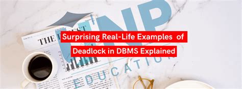 Surprising Real Life Examples Of Deadlock In Dbms Explained