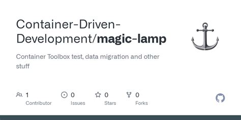 Github Container Driven Developmentmagic Lamp Container Toolbox Test Data Migration And