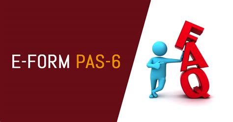 Frequently Asked Questions Faqs On E Form Pas 6 Sag Rta