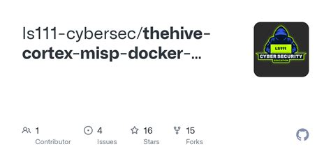 Github Ls111 Cybersecthehive Cortex Misp Docker Compose Lab11update