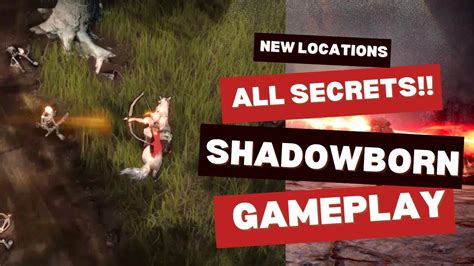 All Shadowborn Secrets Including New Locations Shadowborn Gameplay