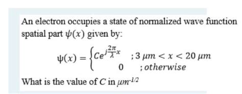 Solved An Electron Occupies A State Of Normalized Wave