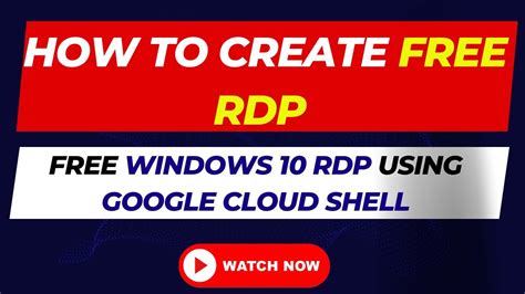 How To Create Free RDP Free Windows RDP Using Google Cloud Shell Gateway Solutions YouTube