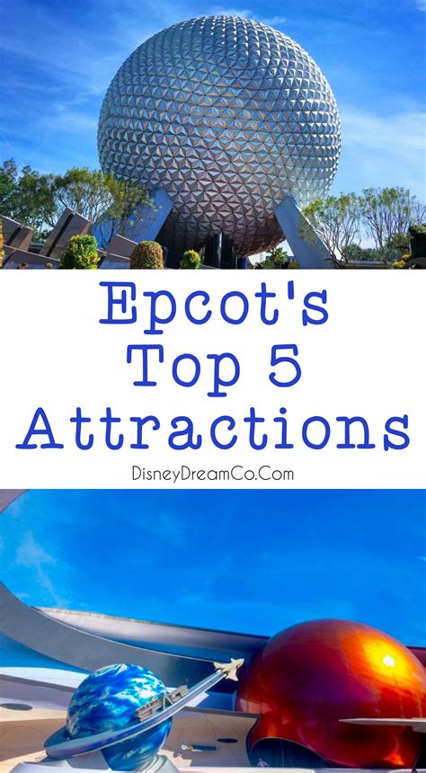 Take A Look Ate Epcots Top 5 Attractions You Cant Miss These