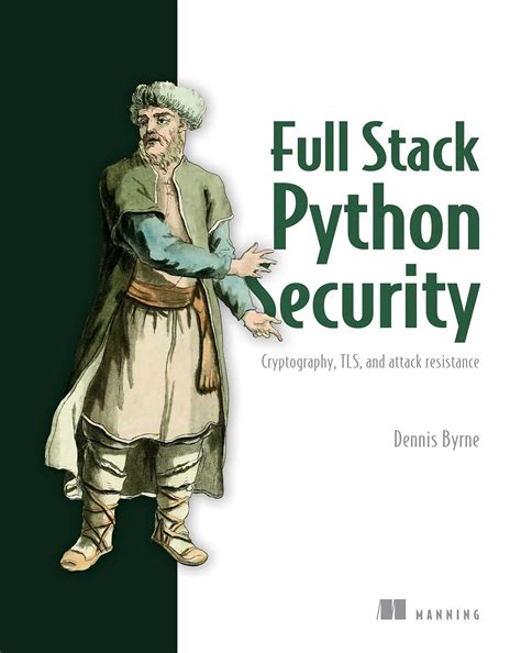 Full Stack Python Security Cryptography Tls And Attack Resistance Ebook Shopbooknow