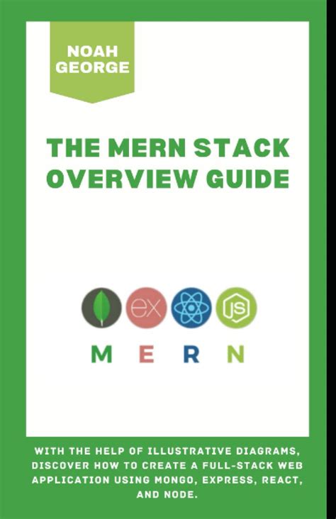 The Mern Stack Overview Guide With The Help Of Illustrative